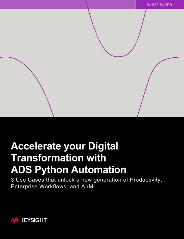 Accelerate your Digital Transformation with ADS Python Automation PDF Asset Page | Keysight